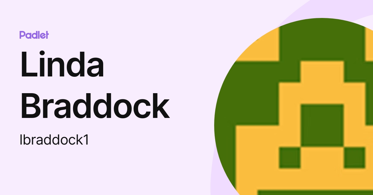 Linda Braddock (lbraddock1) profile | Padlet