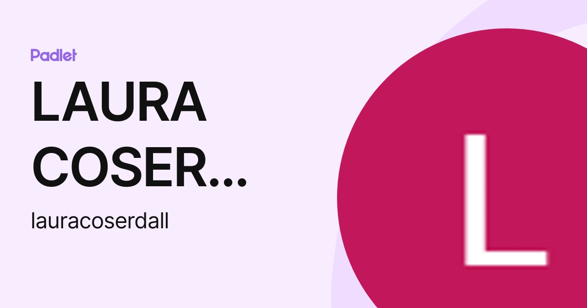 LAURA COSER DALL AGNOL LAURA (lauracoserdall) profile | Padlet