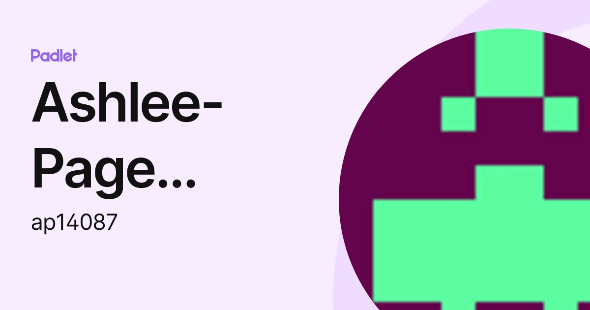 Ashlee-Page Gray-Perrow (ap14087) profile | Padlet