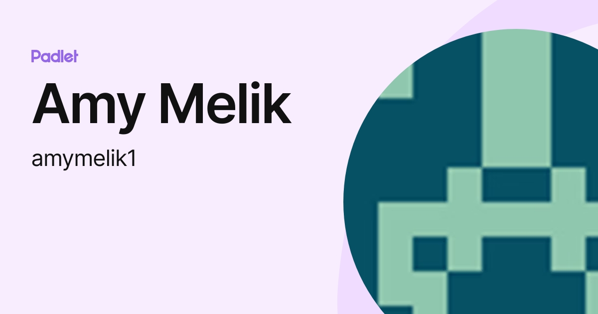 Amy Melik (amy_melik) profile | Padlet