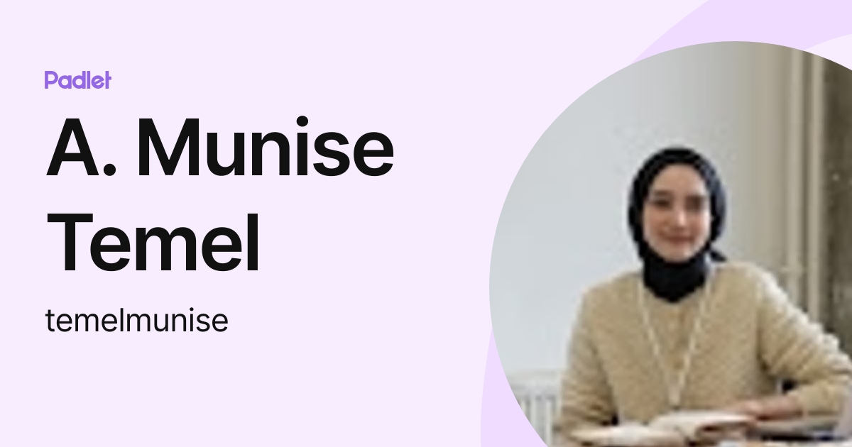 A. Munise Temel (temelmunise) profile | Padlet