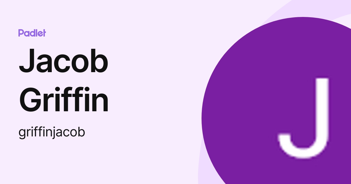 Jacob Griffin (griffinjacob) profile | Padlet