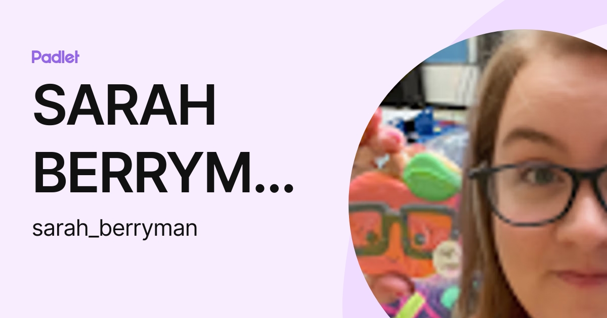 SARAH BERRYMAN (sarah_berryman) profile | Padlet