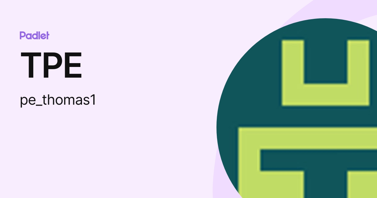TPE (pe_thomas1) profile | Padlet