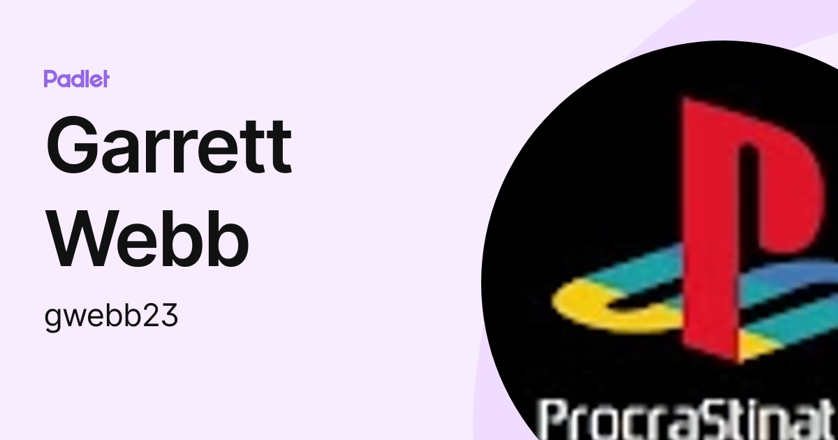 Garrett Webb (gwebb23) profile | Padlet