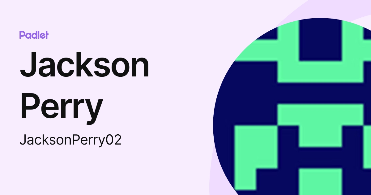Jackson Perry (JacksonPerry02) profile | Padlet