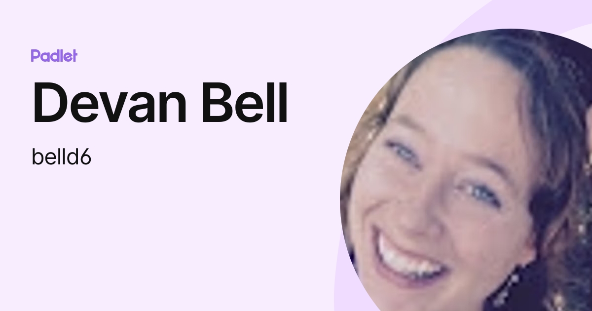 Devan Bell (belld6) profile | Padlet