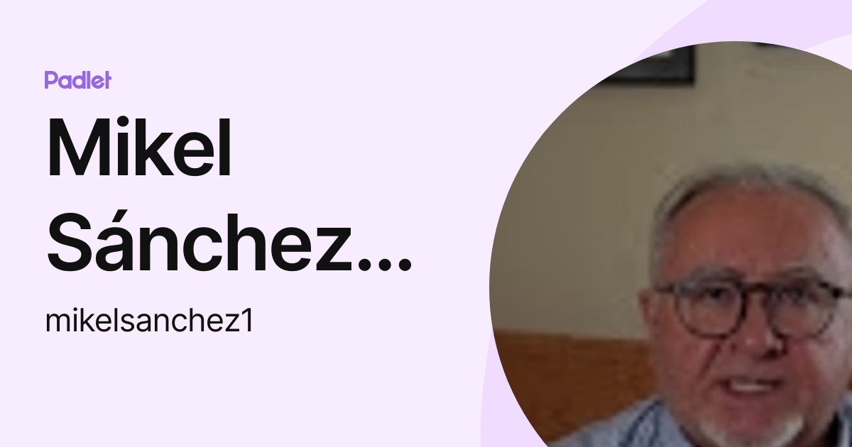 Mikel Sánchez Aldonza (mikelsanchez1) profile | Padlet
