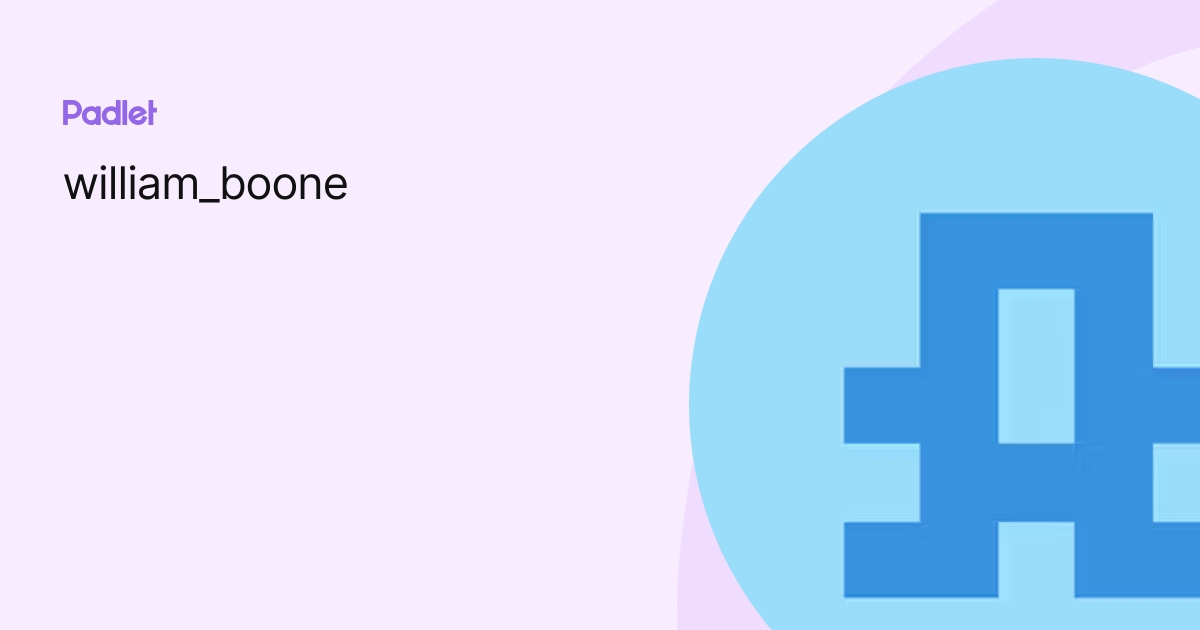 william_boone profile | Padlet