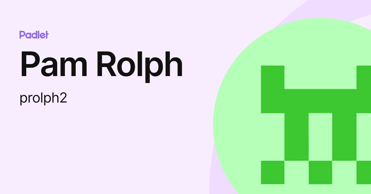 Pam Rolph (prolph2) profile | Padlet