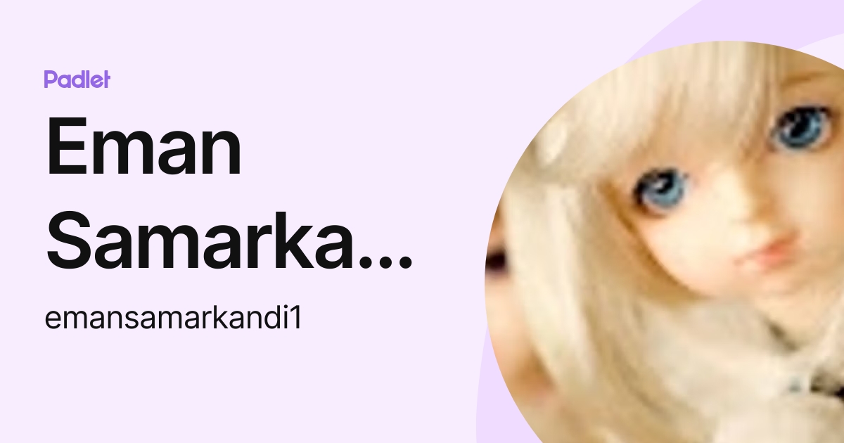 Eman Samarkandi (emansamarkandi1) profile | Padlet