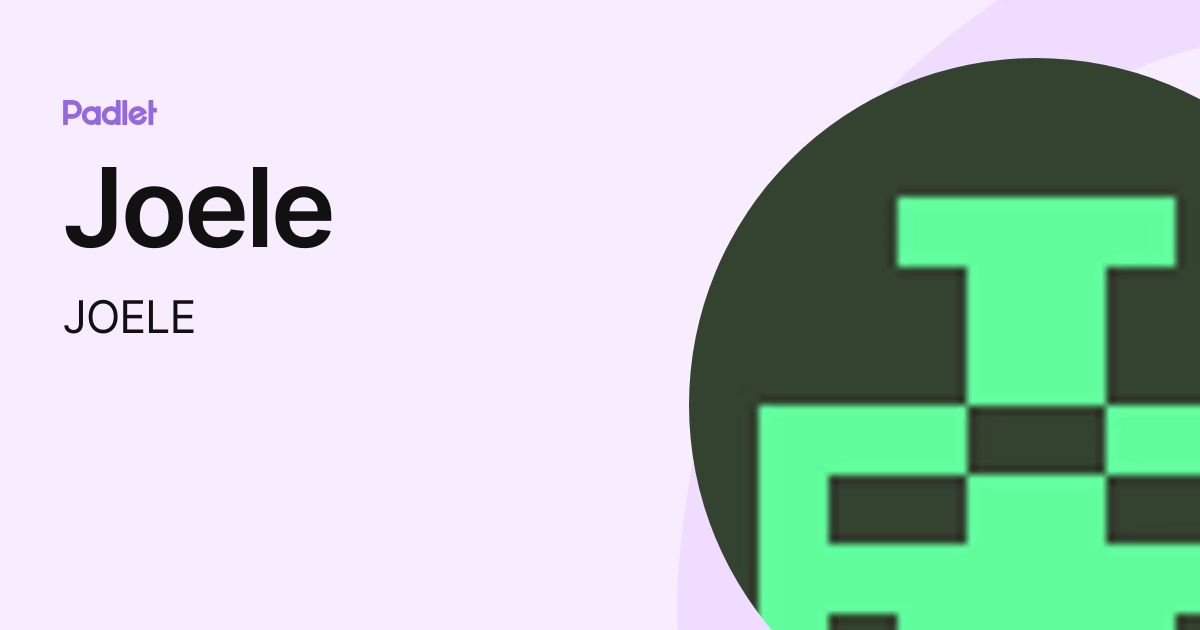 Joele (JOELE) profile | Padlet