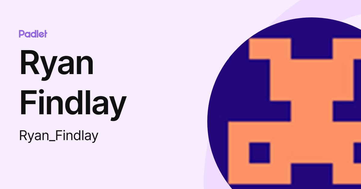 Ryan Findlay (Ryan_Findlay) profile | Padlet