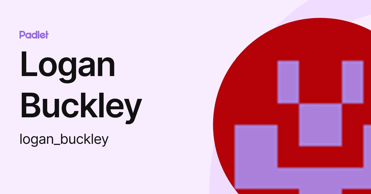 Logan Buckley (logan_buckley) profile | Padlet