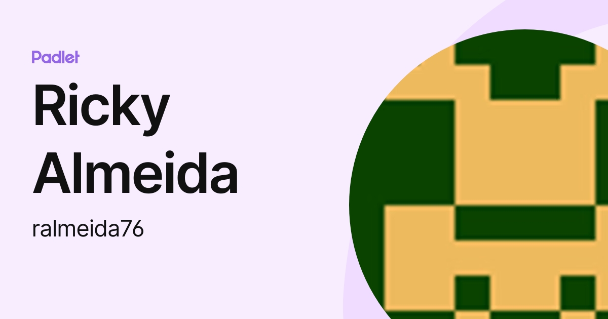 Ricky Almeida (ralmeida76) profile | Padlet