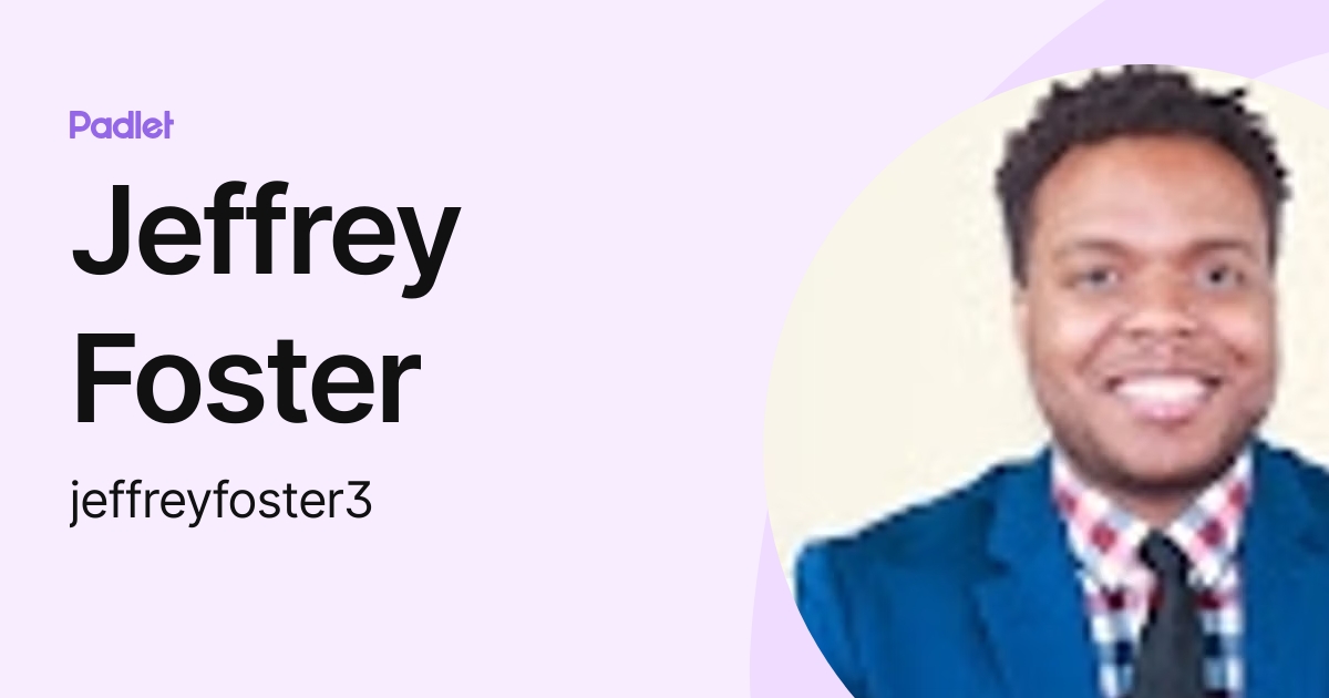 Jeffrey Foster (jeffreyfoster3) profile | Padlet