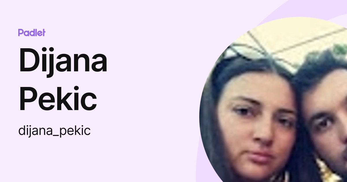 Dijana Pekic (dijana_pekic) profile | Padlet