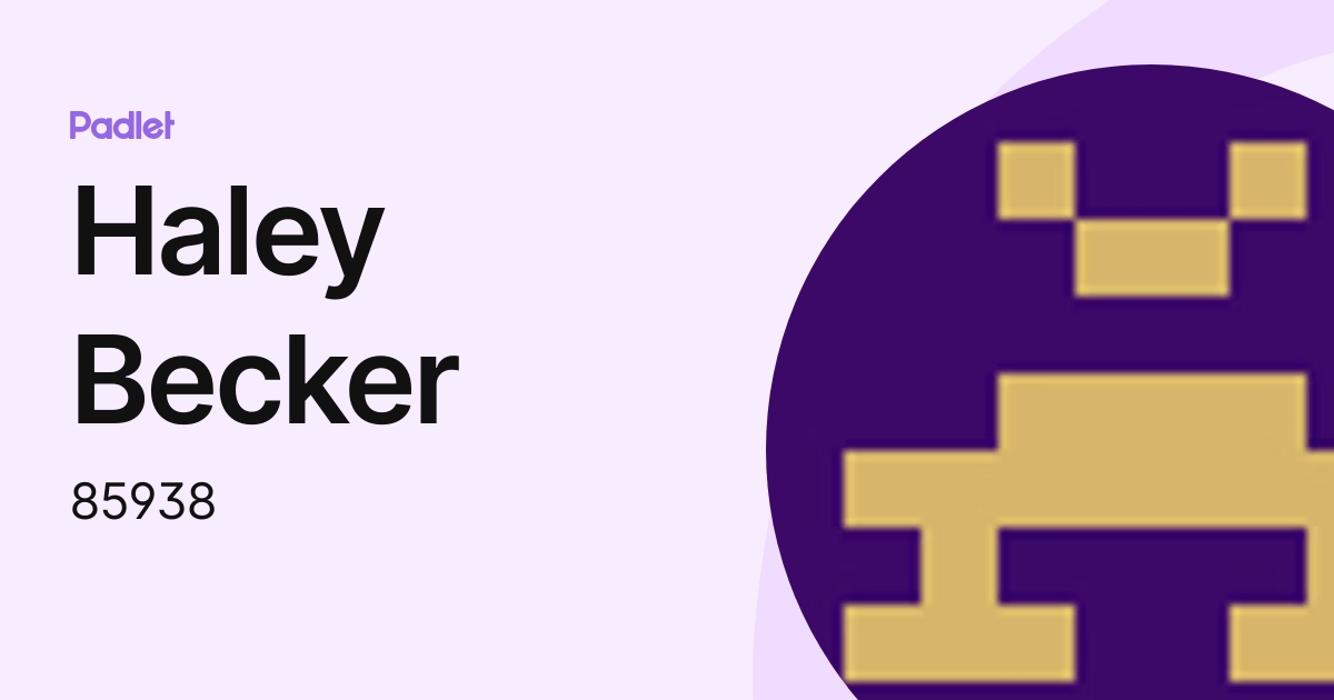 Haley Becker (85938) profile | Padlet