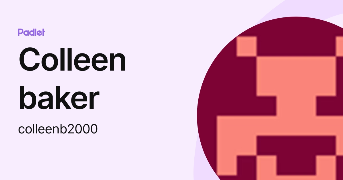 Colleen baker (colleenb2000) profile | Padlet