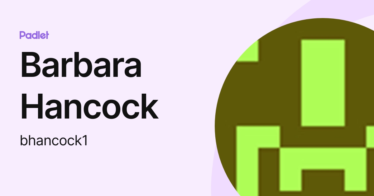 Barbara Hancock (bhancock1) profile | Padlet