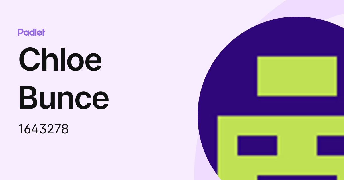 Chloe Bunce (1643278) profile | Padlet