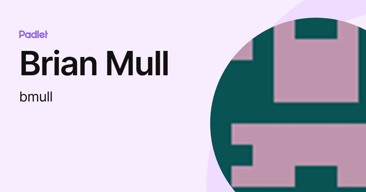 Brian Mull (bmull) profile | Padlet