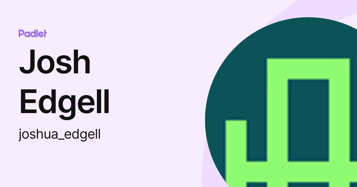 Josh Edgell (joshua_edgell) profile | Padlet