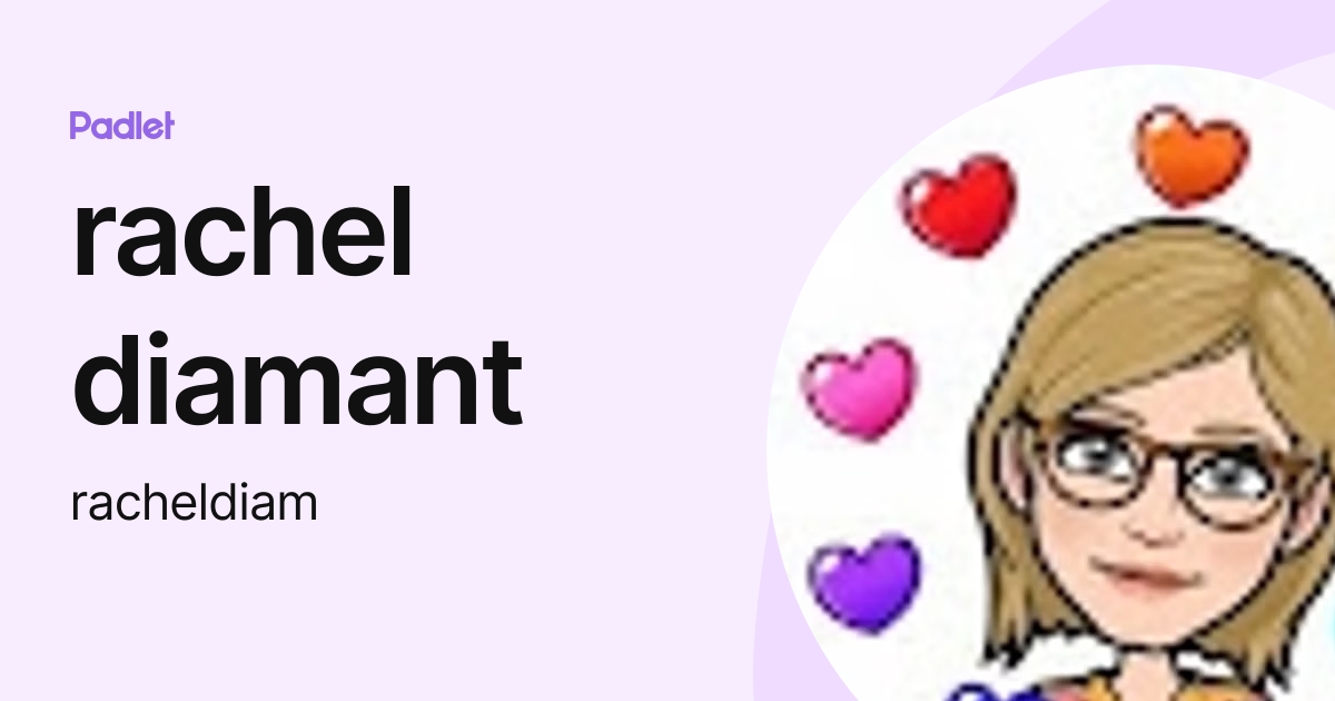 rachel diamant (racheldiam) profile | Padlet