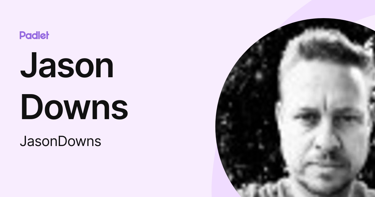 Jason Downs (JasonDowns) profile | Padlet