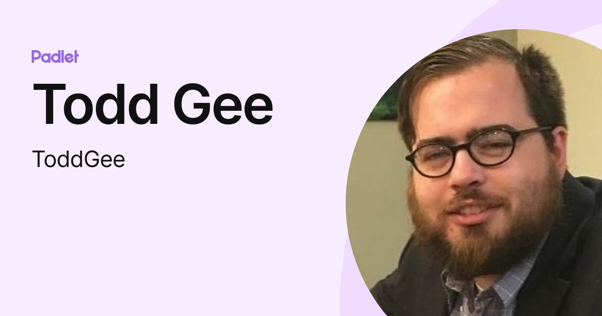 Todd Gee (ToddGee) profile | Padlet