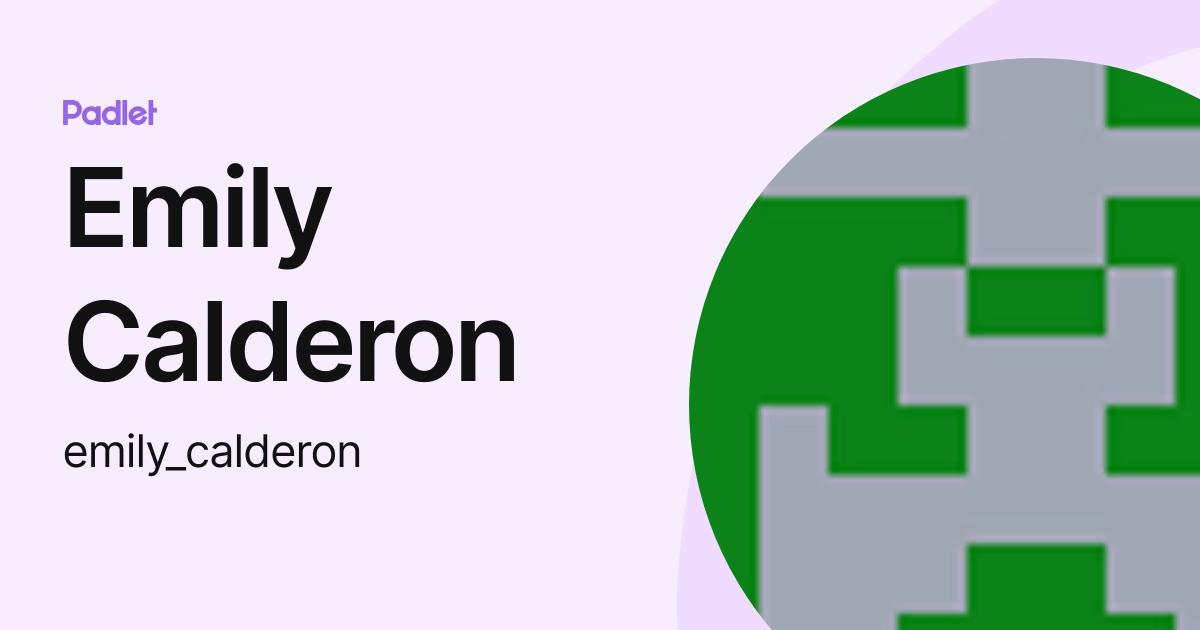 Emily Calderon (emily_calderon) profile | Padlet