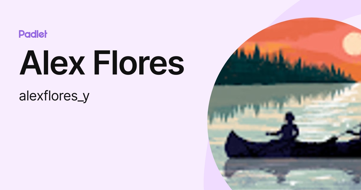 Alex Flores (alexflores_y) profile | Padlet