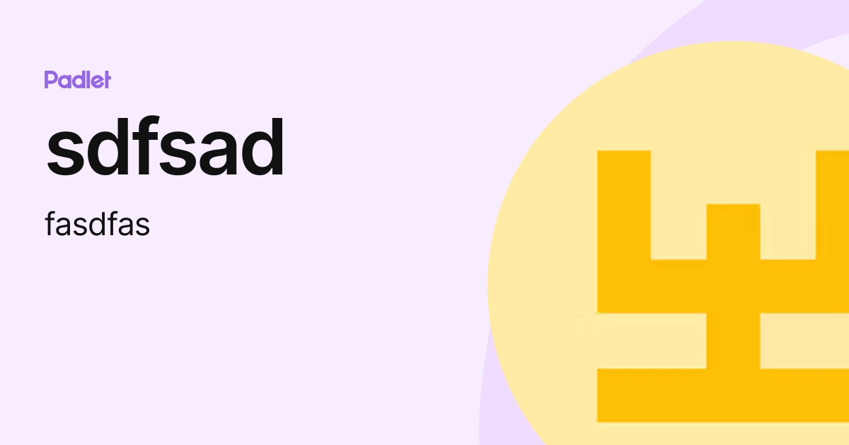 sdfsad (fasdfas) profile | Padlet