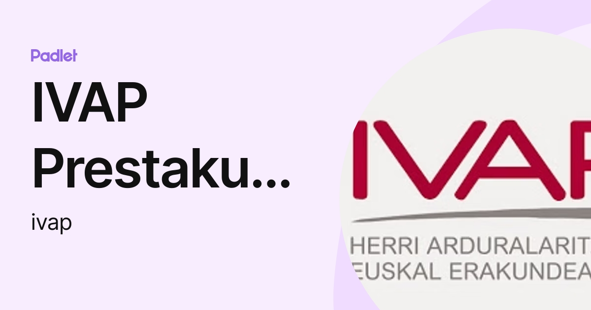 IVAP Prestakuntza (ivap) profile | Padlet