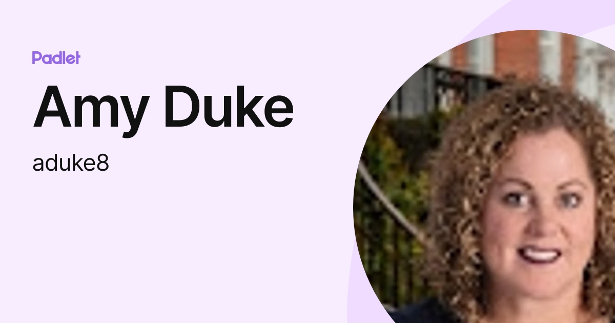 Amy Duke (aduke8) profile | Padlet