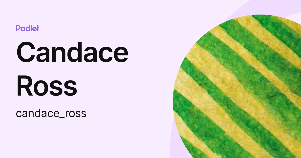 Candace Ross (candace_ross) profile | Padlet