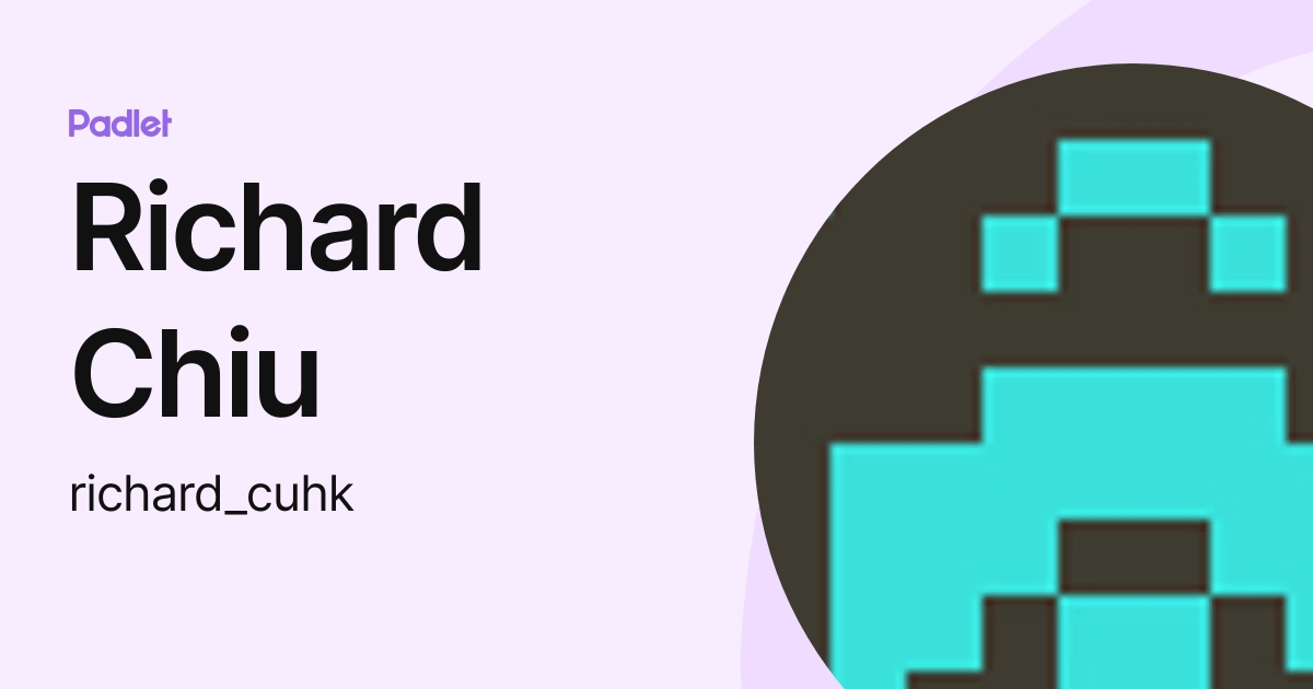 Richard Chiu (richard_cuhk) profile | Padlet