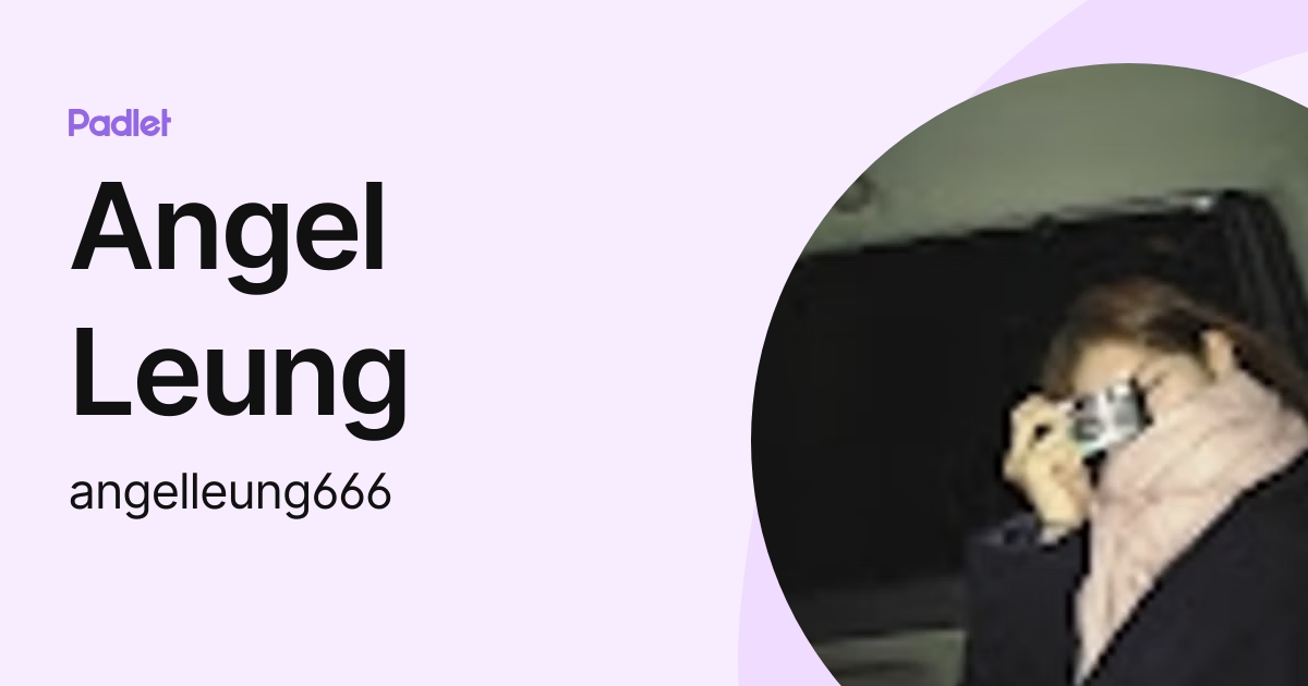 Angel Leung (angelleung666) profile | Padlet