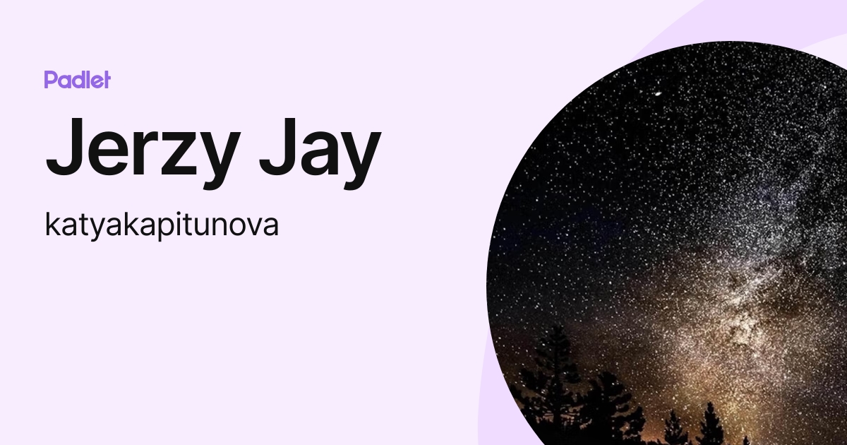 Jerzy Jay (katyakapitunova) profile | Padlet