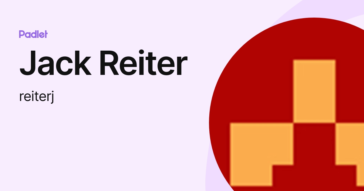 Jack Reiter (reiterj) profile | Padlet