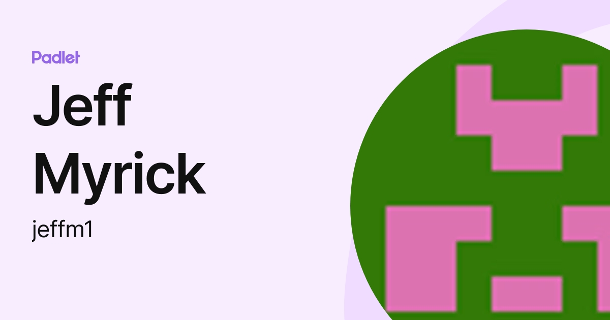 Jeff Myrick (jeffm1) profile | Padlet