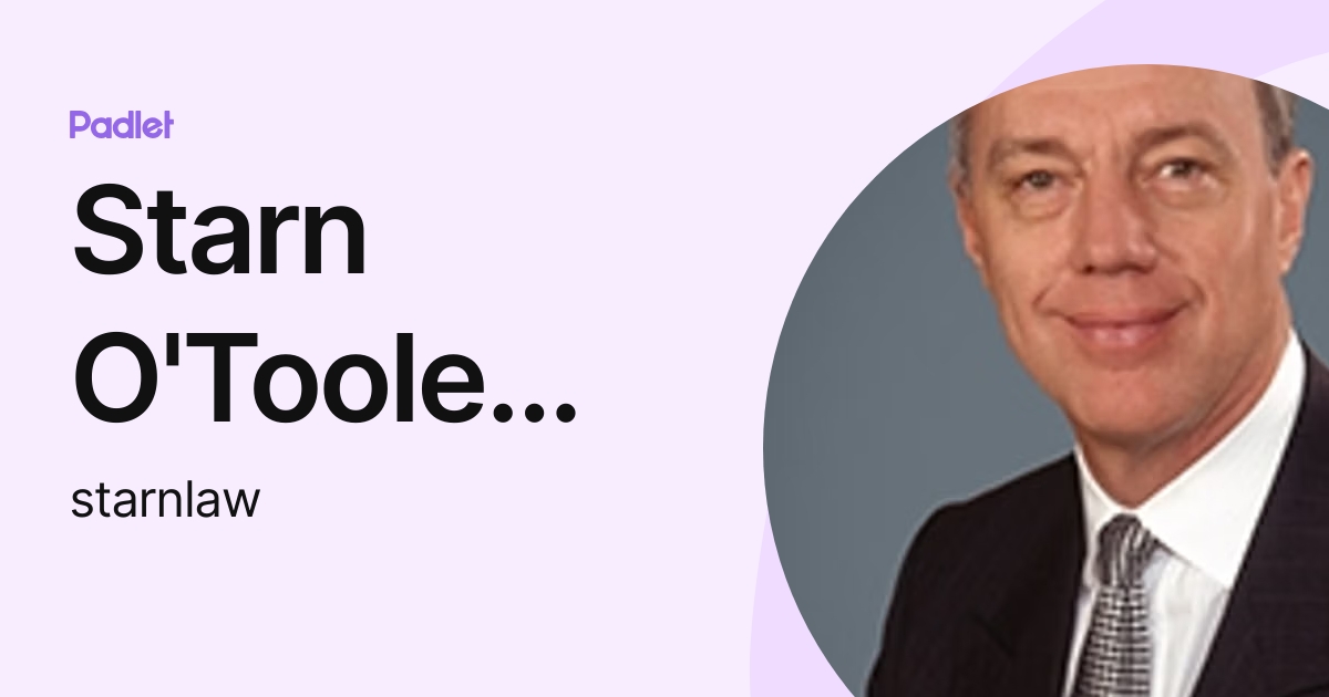 Starn O'Toole Marcus & Fisher (starnlaw) profile | Padlet