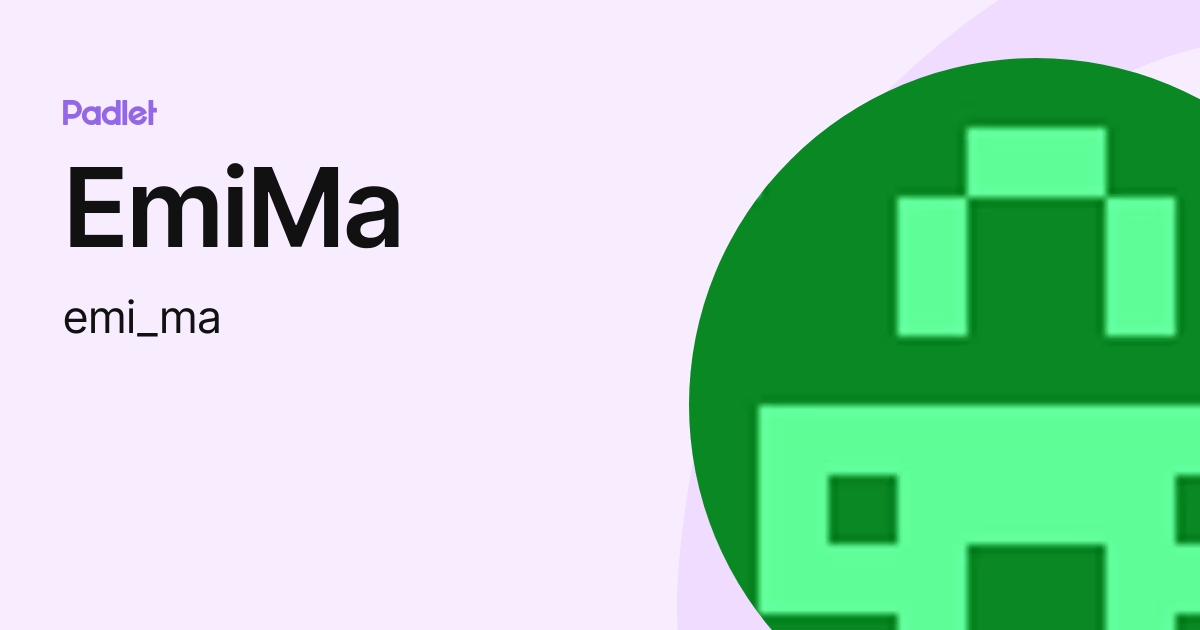 EmiMa (emi_ma) profile | Padlet