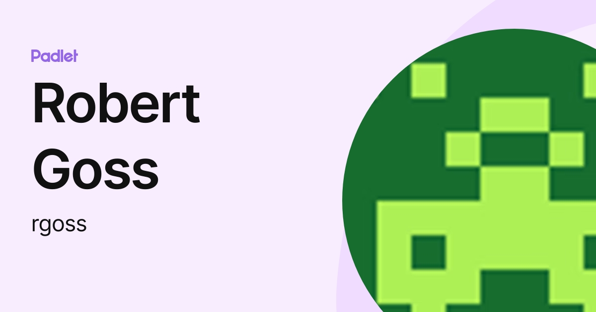 Robert Goss (rgoss) profile | Padlet