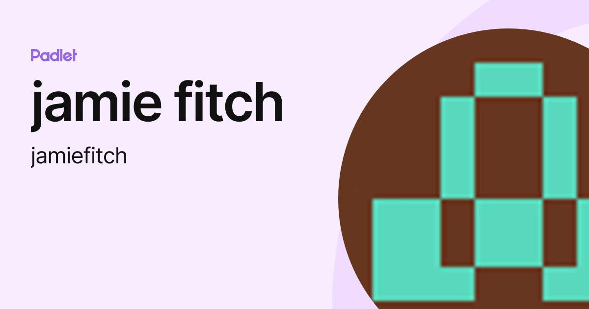 jamie fitch (jamiefitch) profile | Padlet