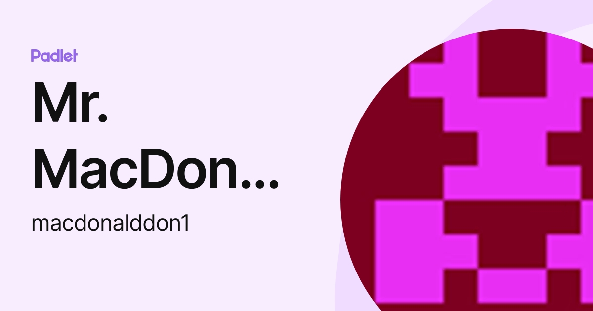 Mr. MacDonald (macdonald_don) profile | Padlet