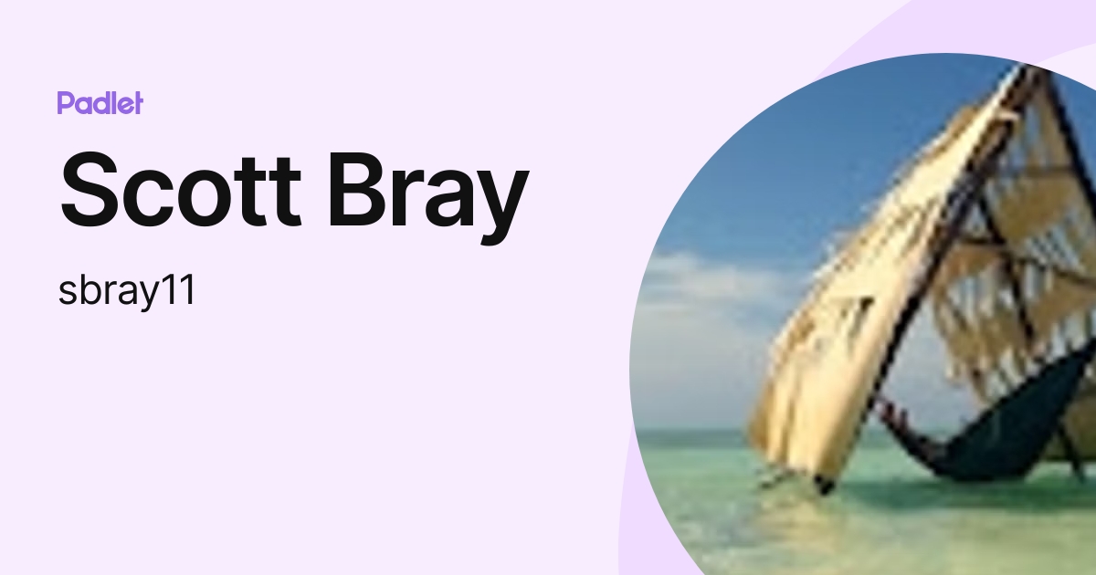 Scott Bray (sbray11) profile | Padlet