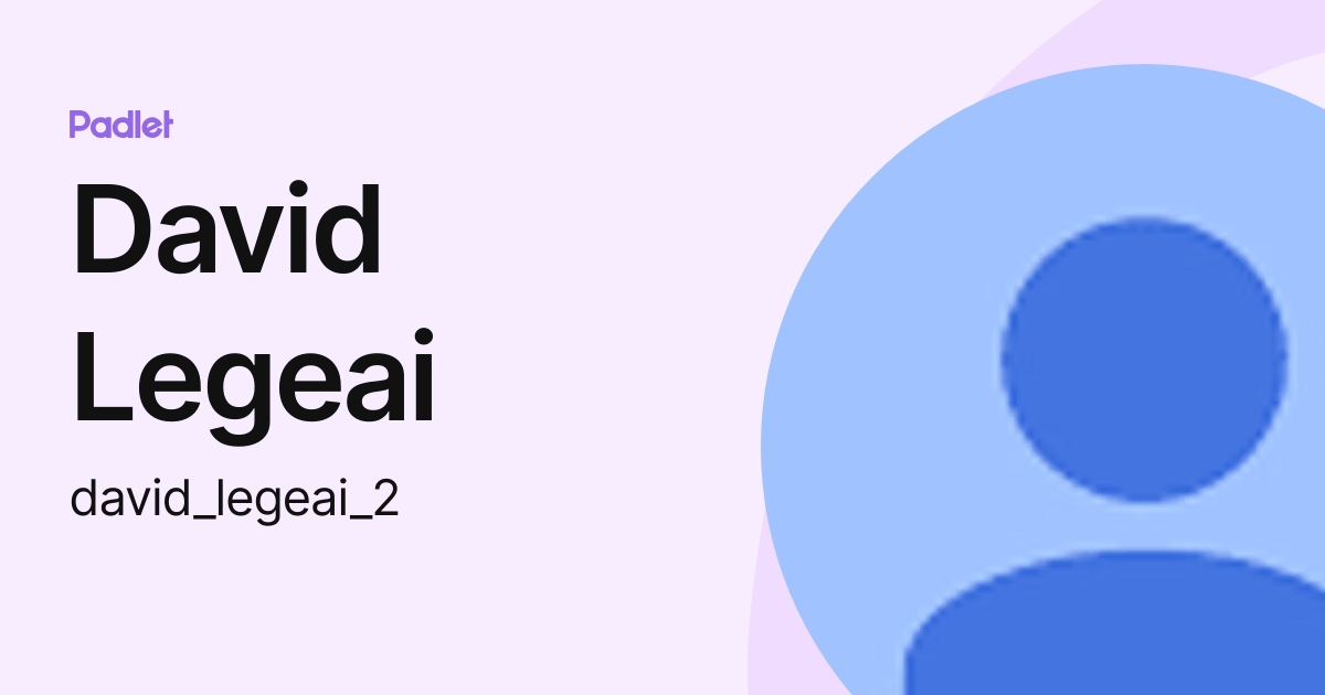 David Legeai (david_legeai_2) profile | Padlet