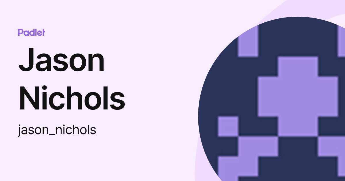 Jason Nichols (jason_nichols) profile | Padlet