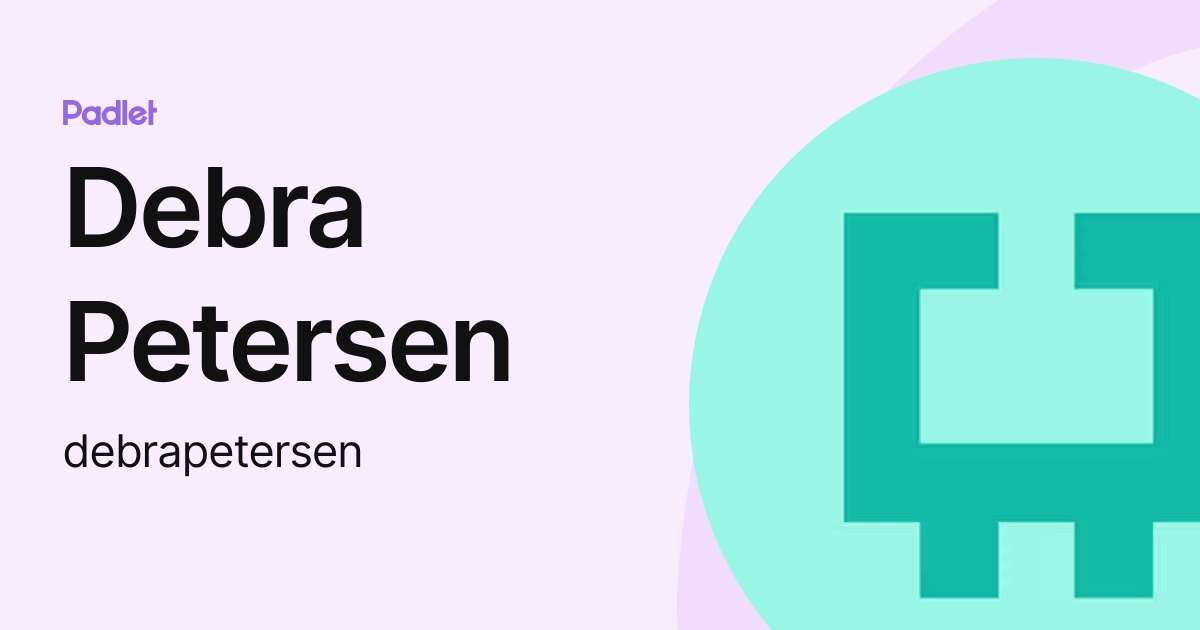 Debra Petersen (debrapetersen) profile | Padlet